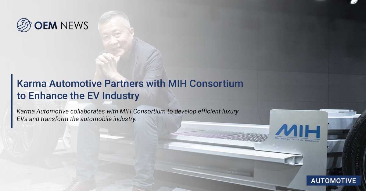 Karma Automotive Partners with MIH Consortium to Enhance the EV Industry - OEM NEWS
