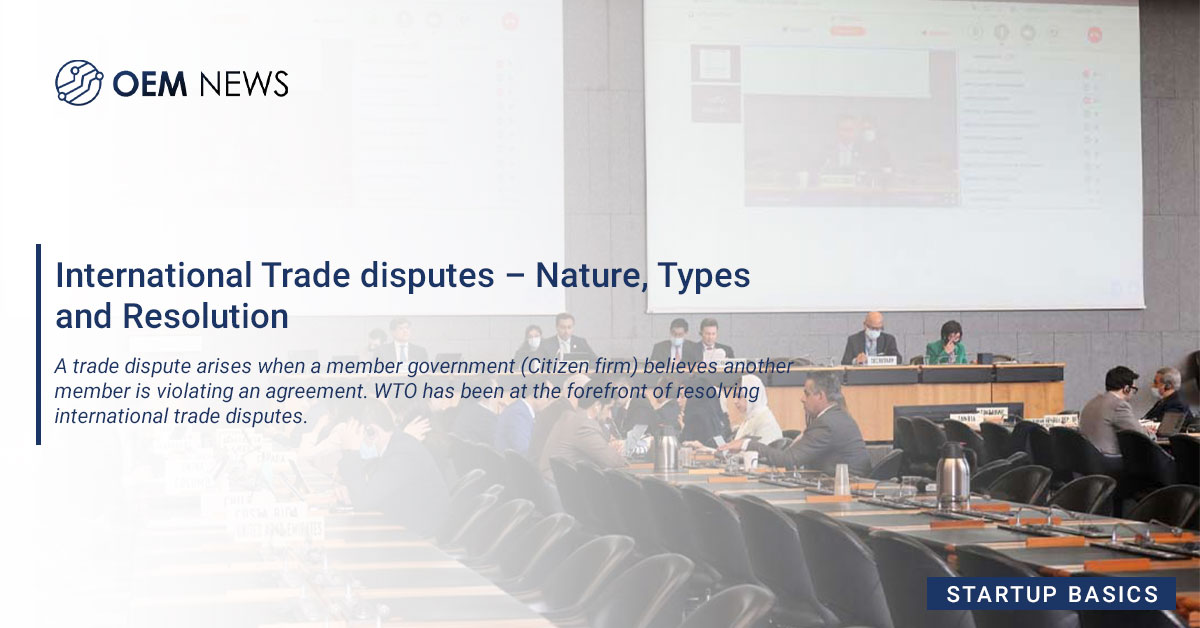 International Trade disputes – Nature, types and resolution - OEM