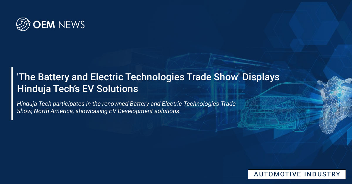 Hinduja Tech Displays its EV Solutions in a North American Trade Show