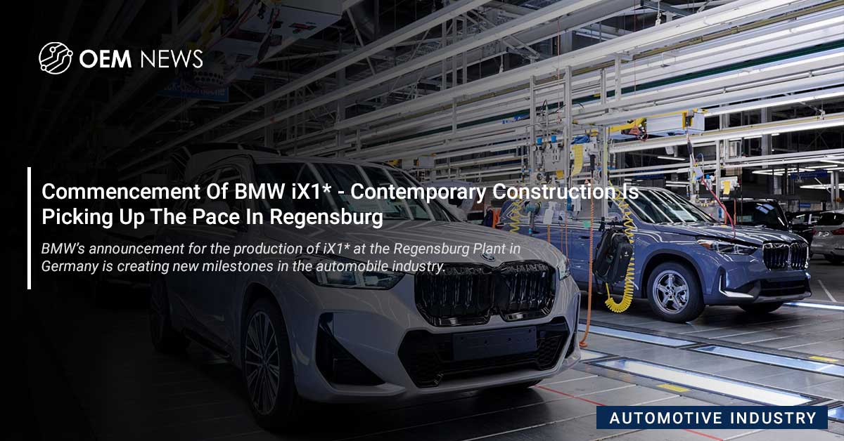 Commencement Of BMW iX1* - Contemporary Construction Is Picking Up The ...
