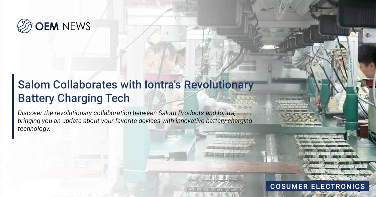 Salom Collaborates with Iontra's Revolutionary Battery Charging Tech